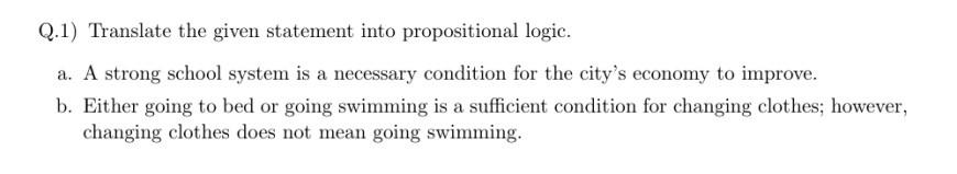 Solved Q.1) Translate the given statement into propositional | Chegg.com