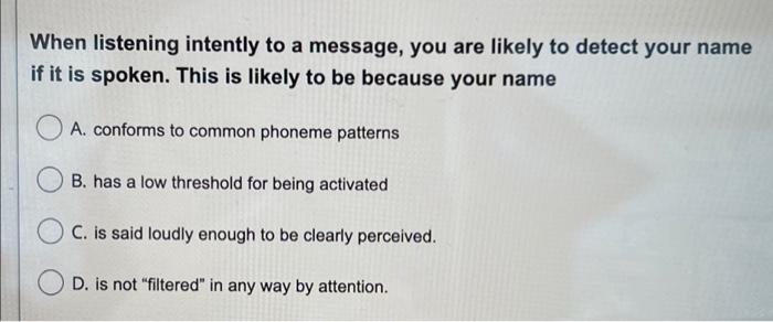 Solved When listening intently to a message, you are likely | Chegg.com