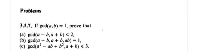 Solved 3.1.7. If gcd(a,b)=1, prove that (a) gcd(a−b,a+b)