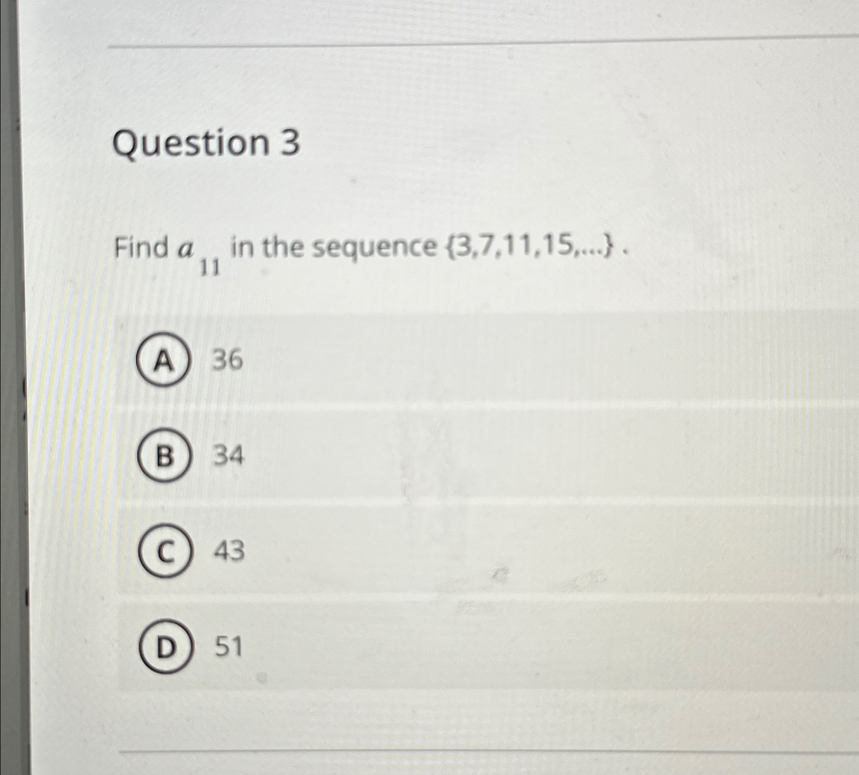Solved Question 3Find a11 ﻿in the sequence | Chegg.com