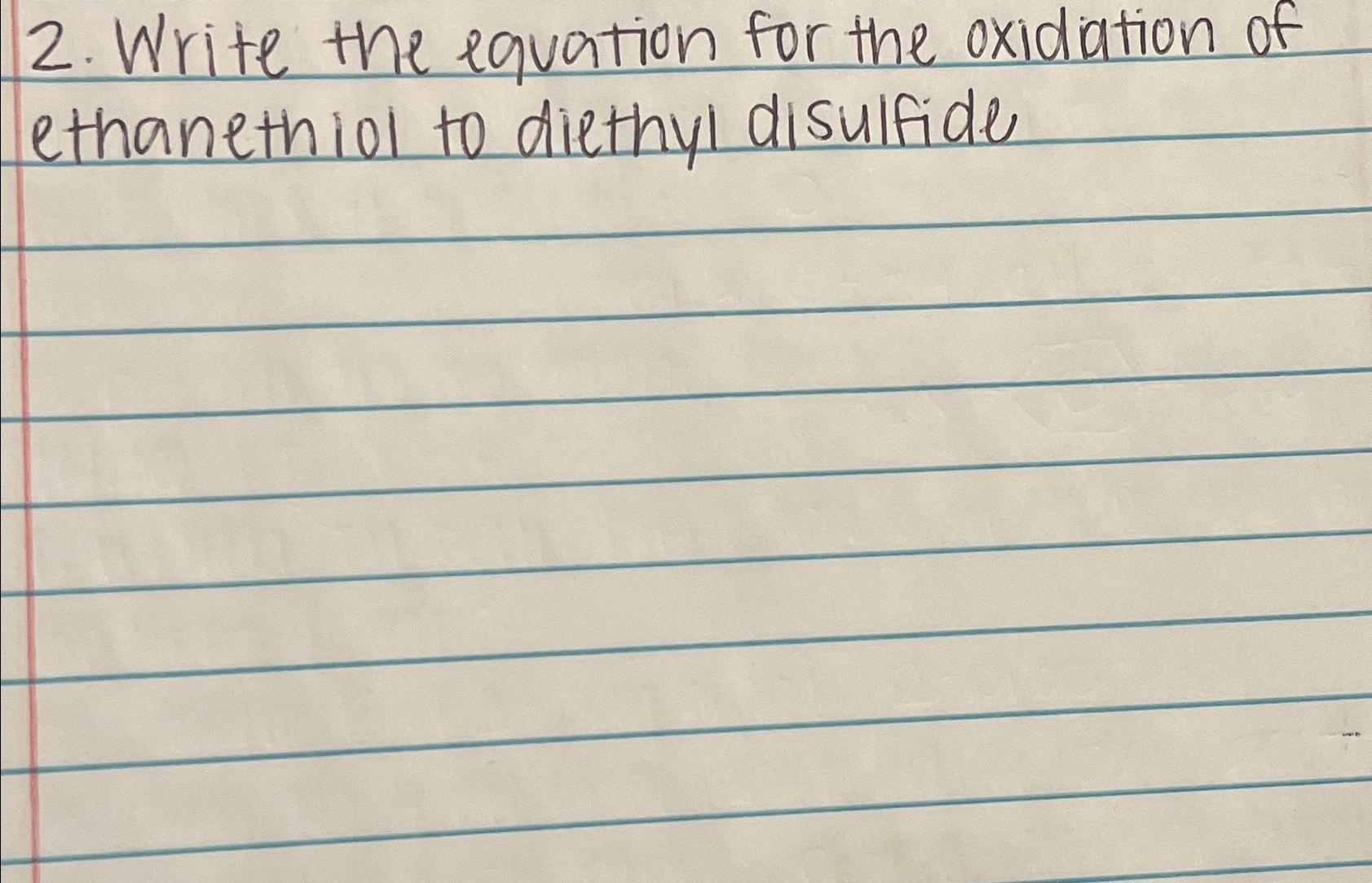 Solved Write the equation for the oxidation of ethanethiol | Chegg.com