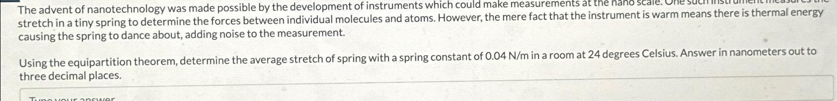 Solved The advent of nanotechnology was made possible by the | Chegg.com