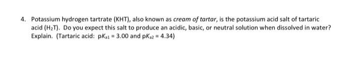 Solved 4. Potassium hydrogen tartrate (KHT), also known as | Chegg.com