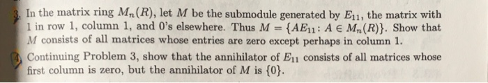 Solved 3. In the matrix ring M (R), let M be the submodule | Chegg.com