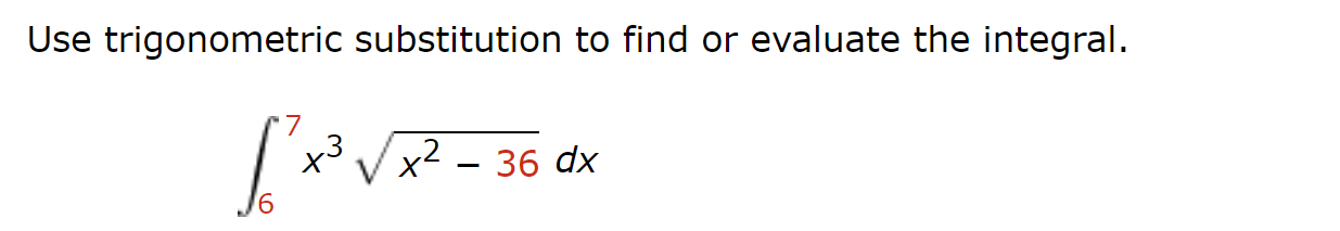 Solved Use trigonometric substitution to find or evaluate | Chegg.com