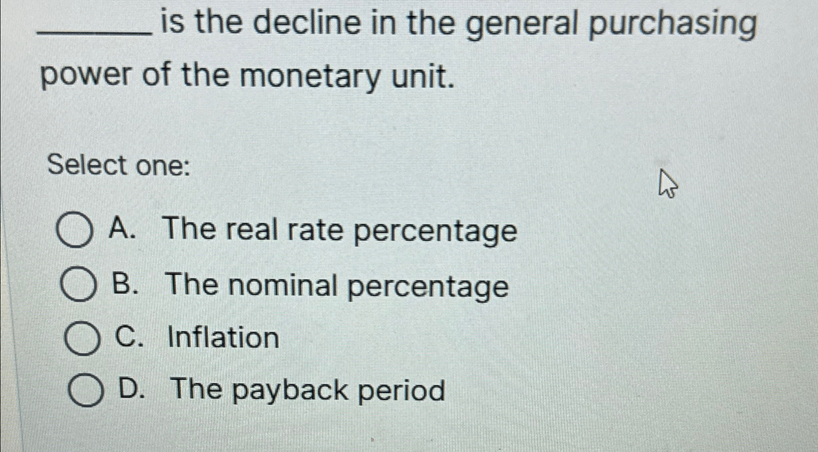 Solved is the decline in the general purchasing power of the | Chegg.com