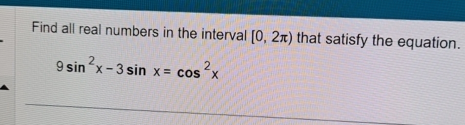 Solved Find all real numbers in the interval [0,2π) ﻿that | Chegg.com