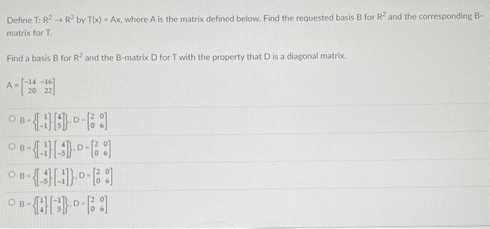 Solved Define T:R2→R2 by T(x)=Ax, where A is the matrix | Chegg.com
