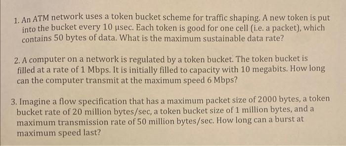 Solved 1. An ATM network uses a token bucket scheme for | Chegg.com