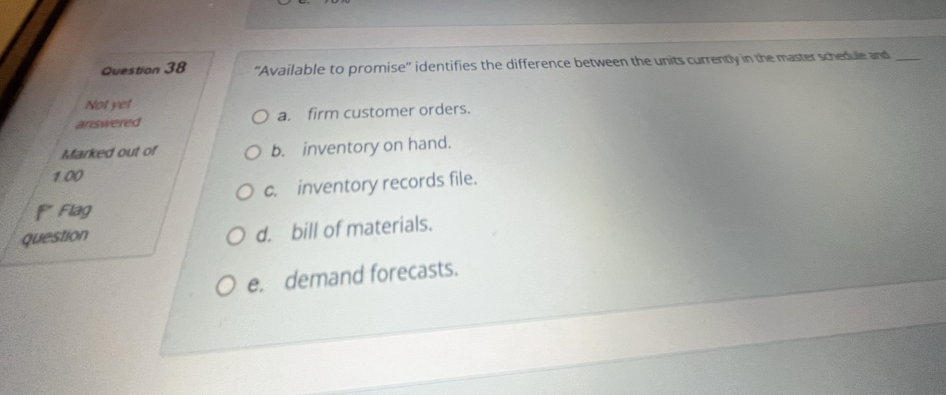 Solved Question 38"Available to promise" identifies the | Chegg.com