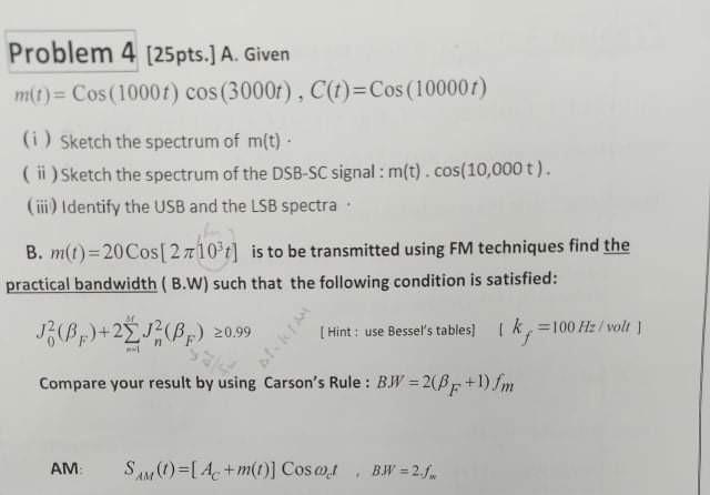 Solved Problem 4 [25pts.] A. Given mit)= Cos (1000t) | Chegg.com