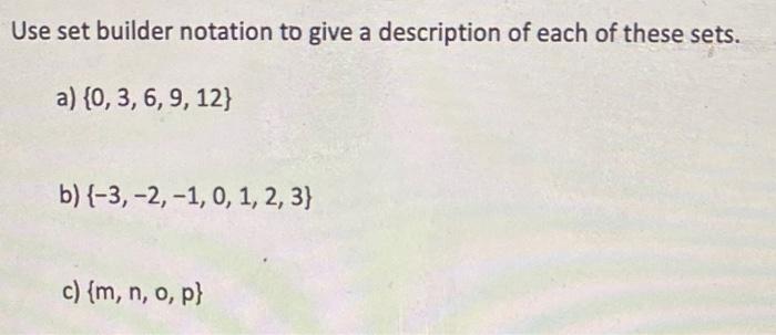Solved Use set builder notation to give a description of | Chegg.com