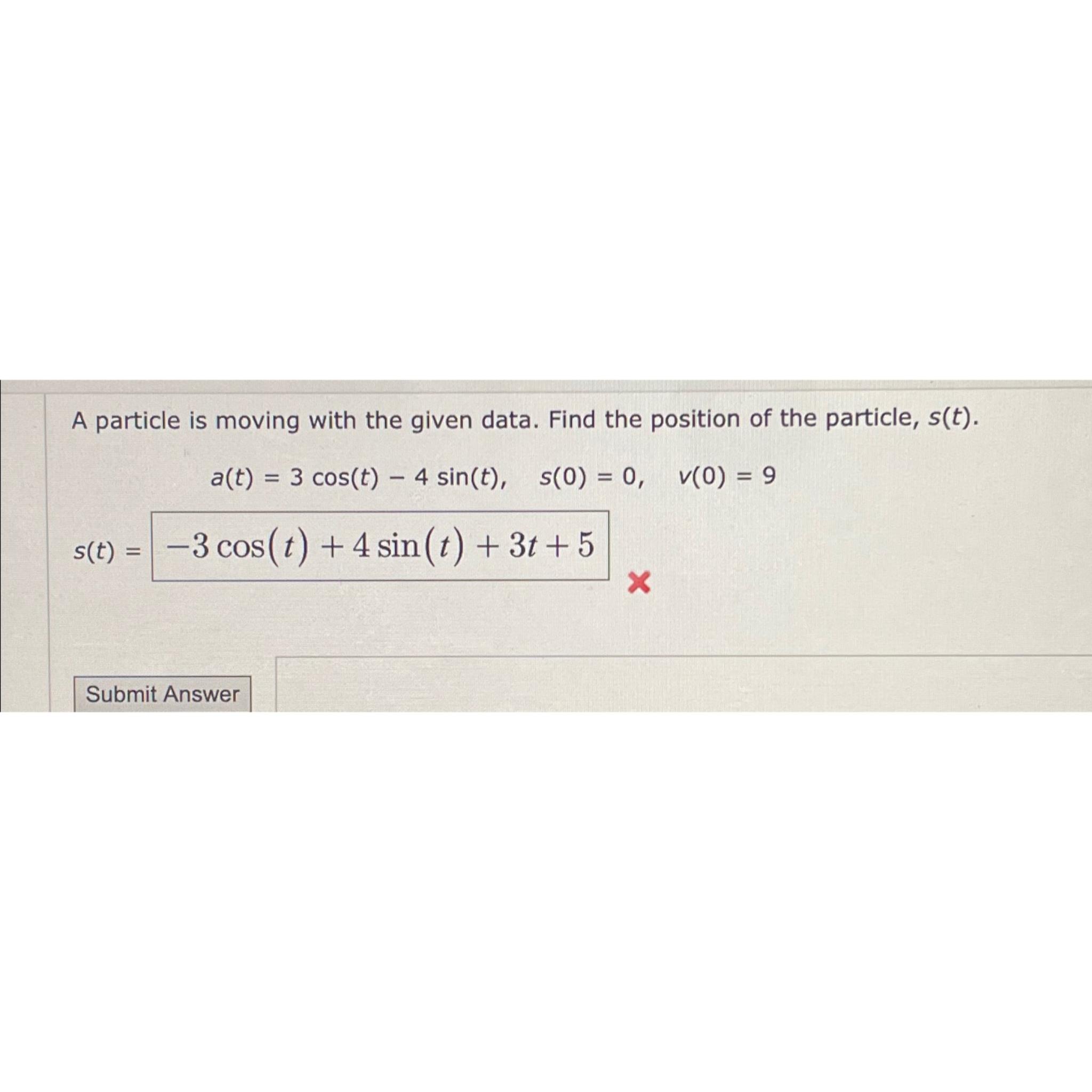 Solved A particle is moving with the given data. Find the | Chegg.com