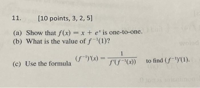Solved 11. [10 points, 3,2,5] (a) Show that f(x)=x+ex is | Chegg.com