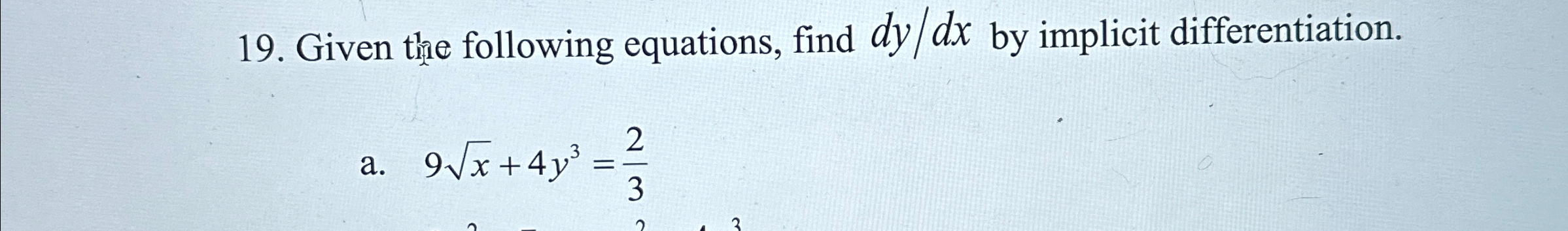 Solved Given the following equations, find dydx ﻿by implicit | Chegg.com