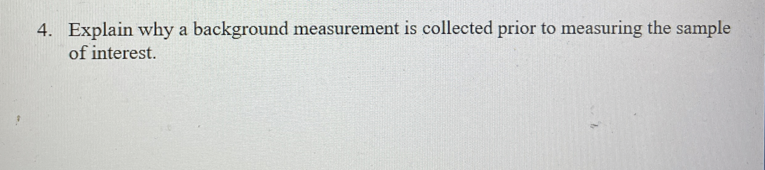 Solved In infrared spectroscopy why is a background | Chegg.com