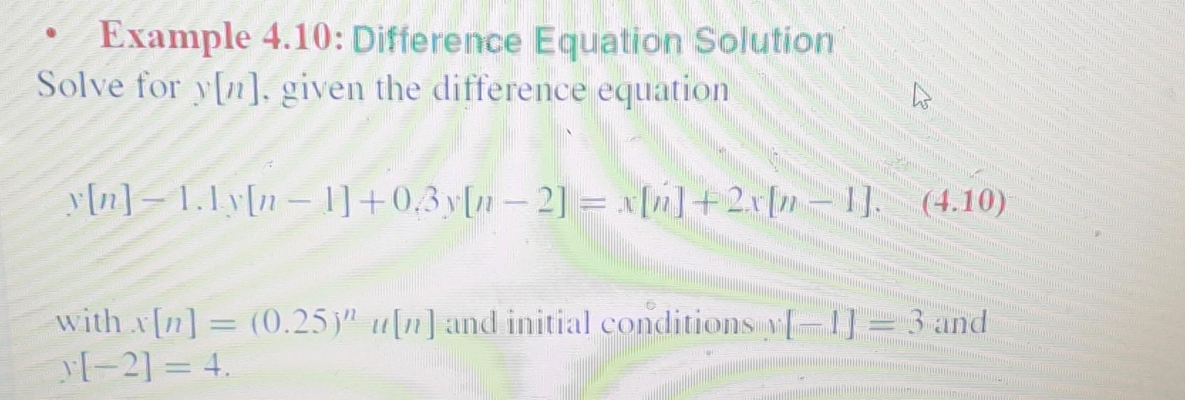 Solved Example 4.10: Difference Equation Solution Solve for | Chegg.com