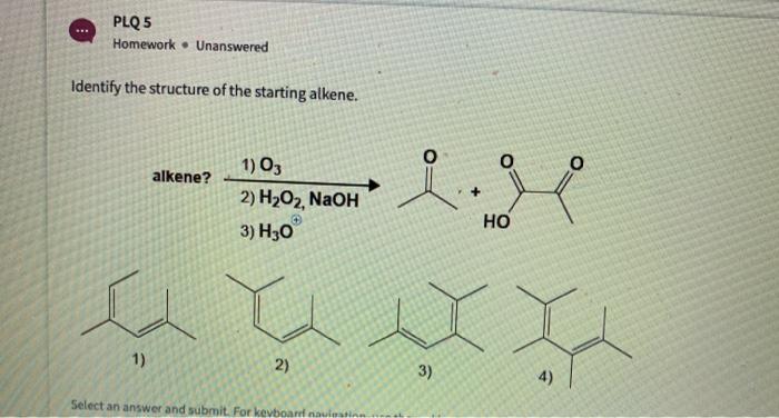 Solved PLQ5 Homework. Unanswered Identify the structure of | Chegg.com