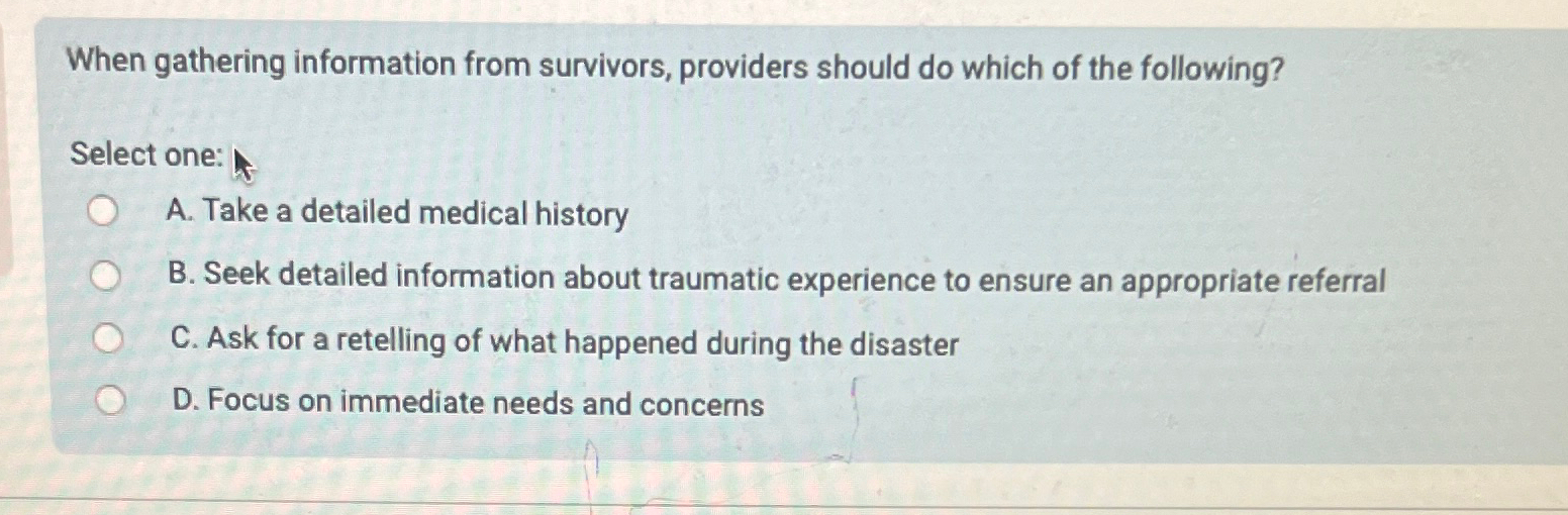 Solved When gathering information from survivors, providers | Chegg.com