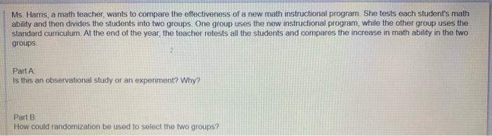 Solved Ms. Harris, a math teacher wants to compare the | Chegg.com
