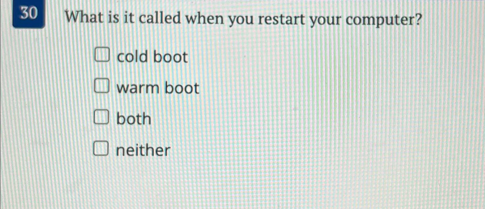 Solved 30 ﻿What is it called when you restart your | Chegg.com