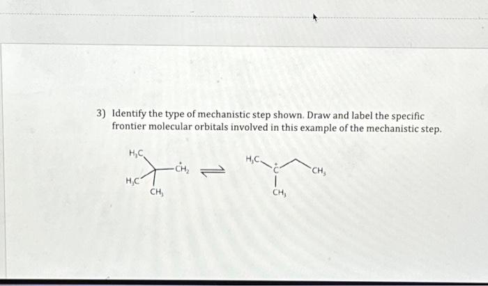 Solved 3) Identify the type of mechanistic step shown. Draw | Chegg.com