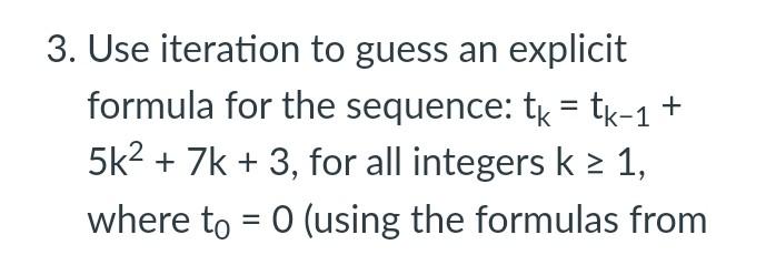 Solved 3. Use iteration to guess an explicit formula for the | Chegg.com