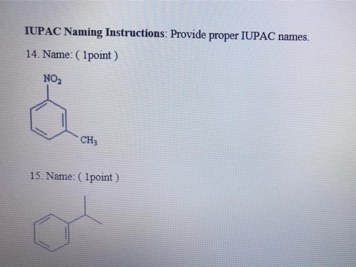 Solved IUPAC Naming Instructions: Provide proper IUPAC | Chegg.com