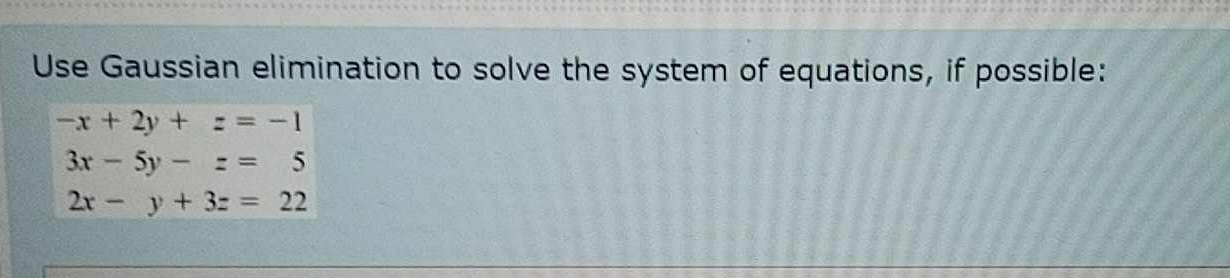 Solved Use Gaussian elimination to solve the system of | Chegg.com