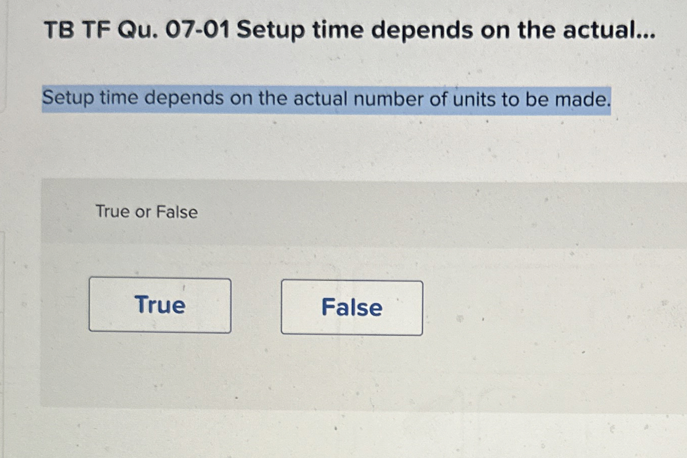 Solved TB TF Qu. 07-01 ﻿Setup time depends on the | Chegg.com