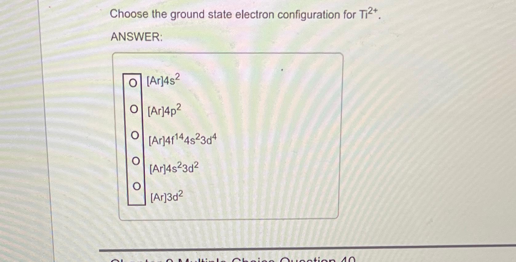 Solved Choose the ground state electron configuration for | Chegg.com