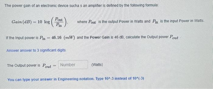 Solved The power gain of an electronic device sucha s an | Chegg.com
