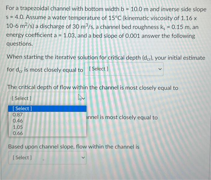 Solved For a trapezoidal channel with bottom width b=10.0 m | Chegg.com