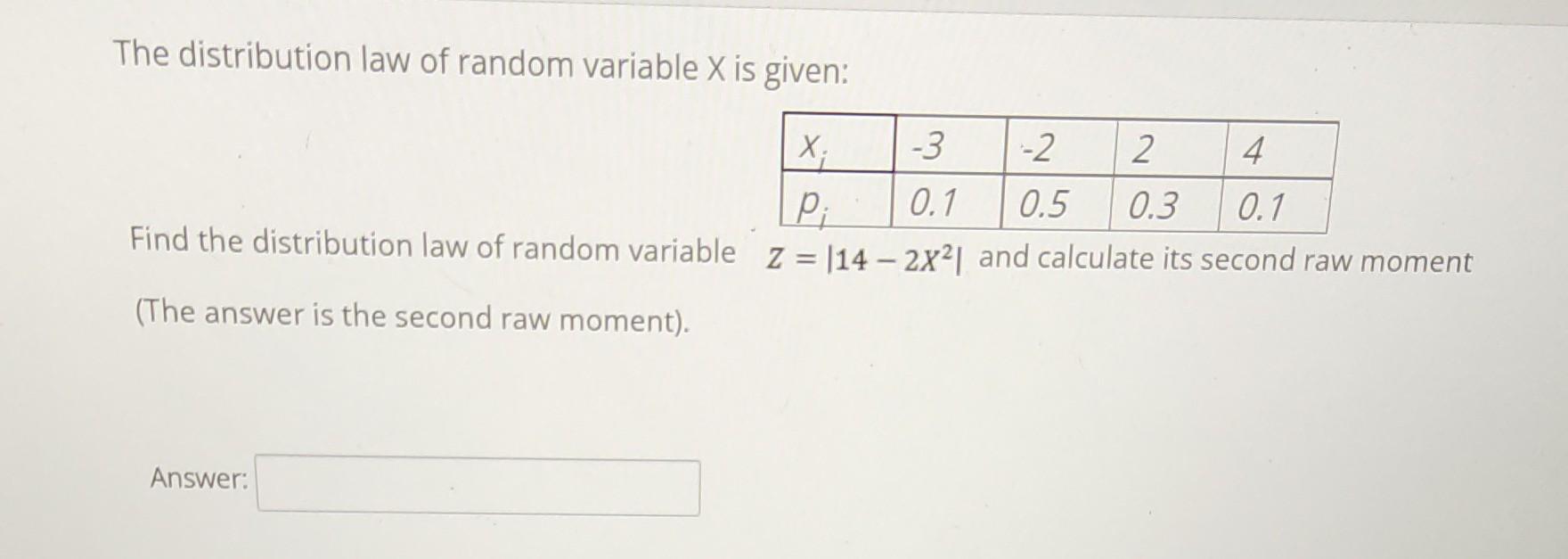 Solved The distribution law of random variable X is given: | Chegg.com