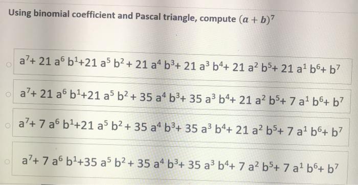 Solved Using binomial coefficient and Pascal triangle, | Chegg.com