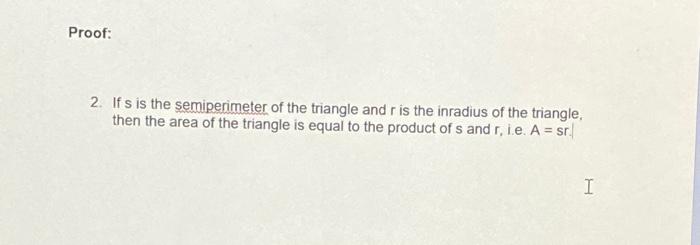 Solved Proof: 2. Ifs is the semiperimeter of the triangle | Chegg.com