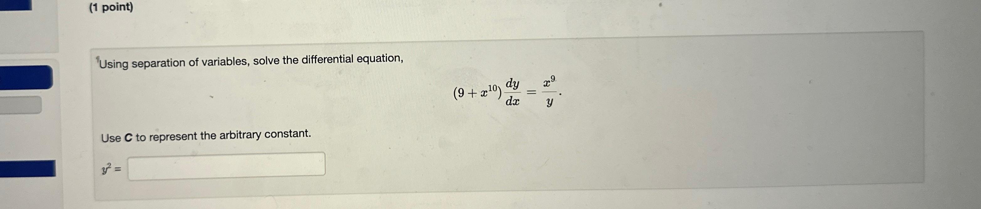 Solved (1 ﻿point)'Using separation of variables, solve the | Chegg.com