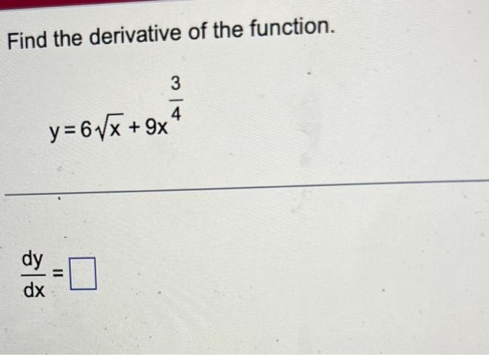 Solved Find The Derivative Of The Function Y X74−x6