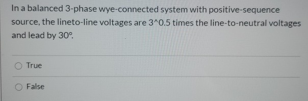 Solved In a balanced 3-phase wye-connected system with | Chegg.com