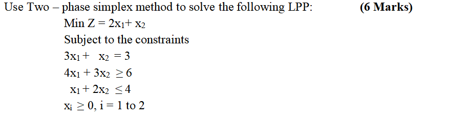 Solved Use Two - ﻿phase simplex method to solve the | Chegg.com