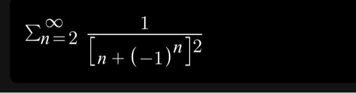 Solved [n+(−1)n]21 | Chegg.com