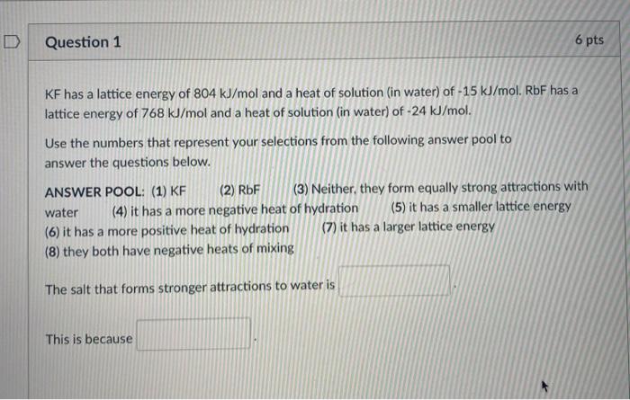 Solved Solid Kf Has A Lattice Energy Of 804 Kj Mol And A