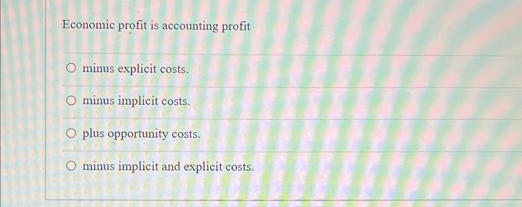 Solved Economic profit is accounting profitminus explicit | Chegg.com