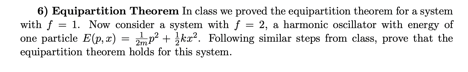 Solved Equipartition Theorem In class we proved the | Chegg.com