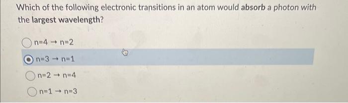 Solved Which of the following electronic transitions in an | Chegg.com