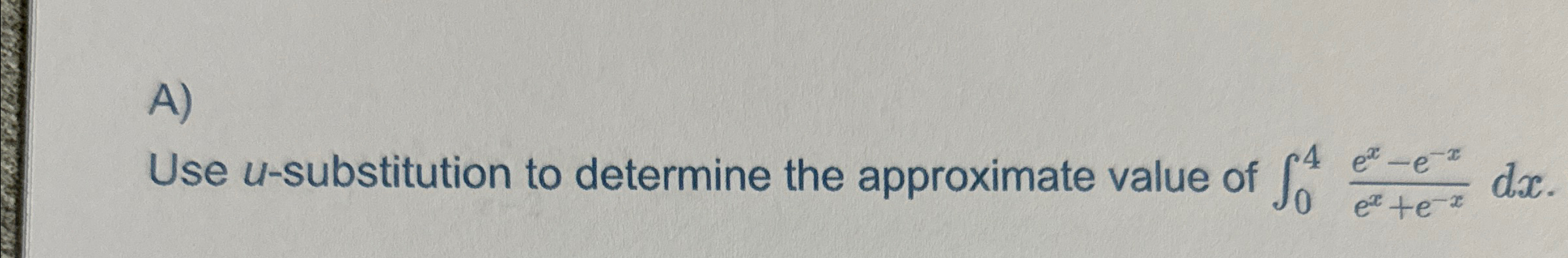 Solved A) ﻿Use u-substitution to determine the approximate | Chegg.com