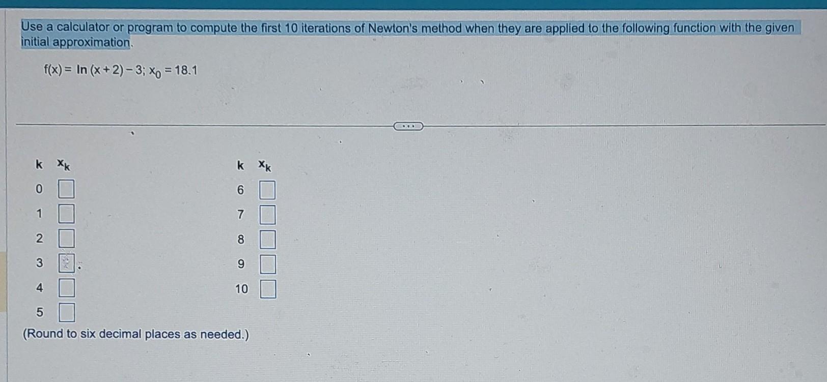 Solved Use A Calculator Or Program To Compute The First 10