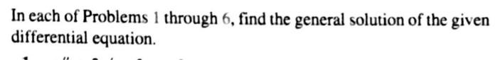 Solved In each of Problems 1 through 6 , find the general | Chegg.com