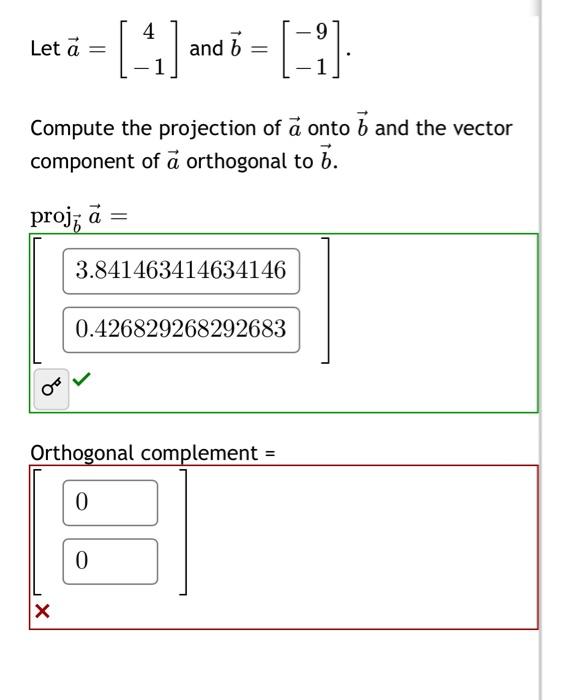 Solved Let a=[4−1] and b=[−9−1]. Compute the projection of a | Chegg.com