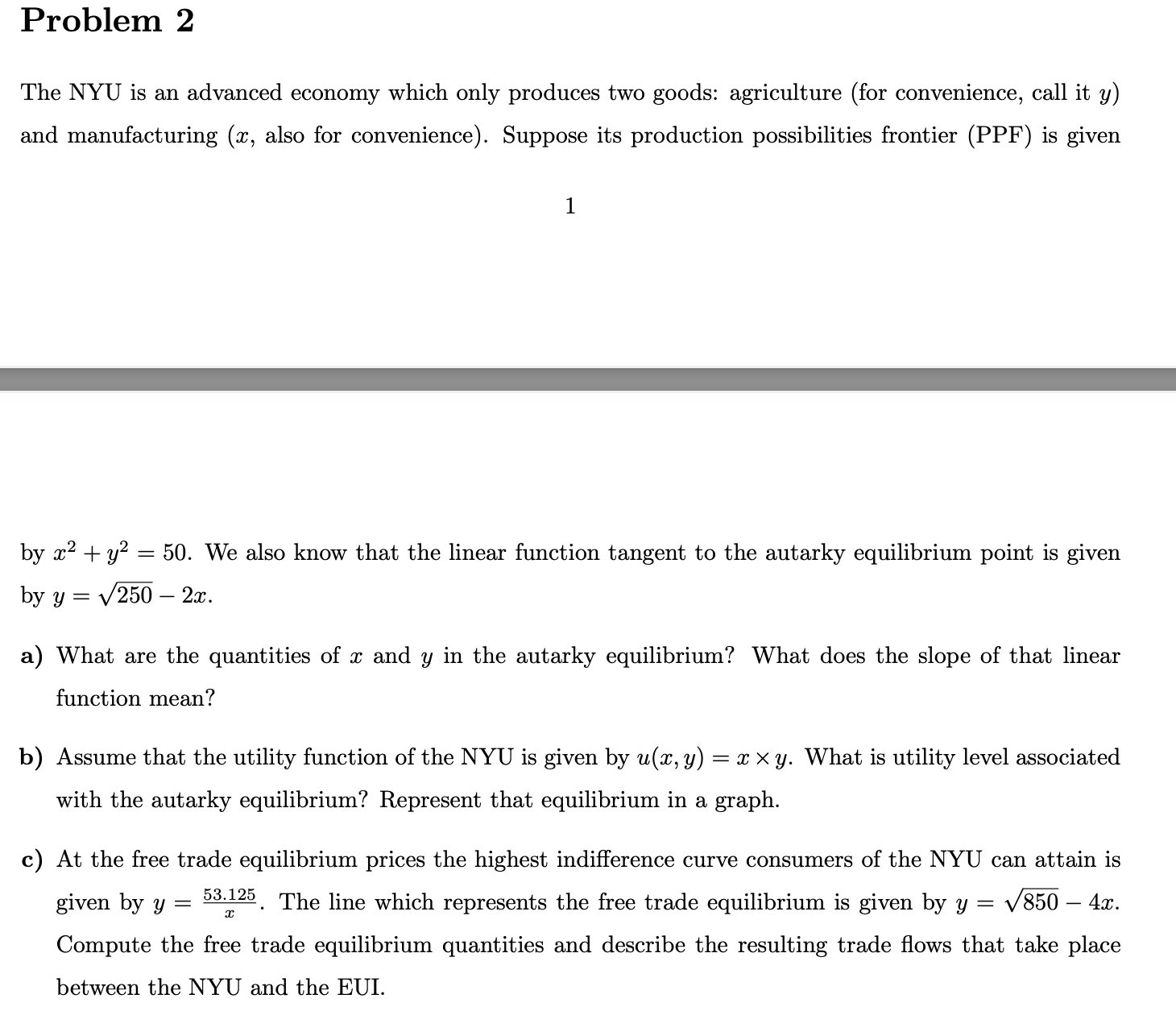 Solved Problem 2The NYU is an advanced economy which only | Chegg.com